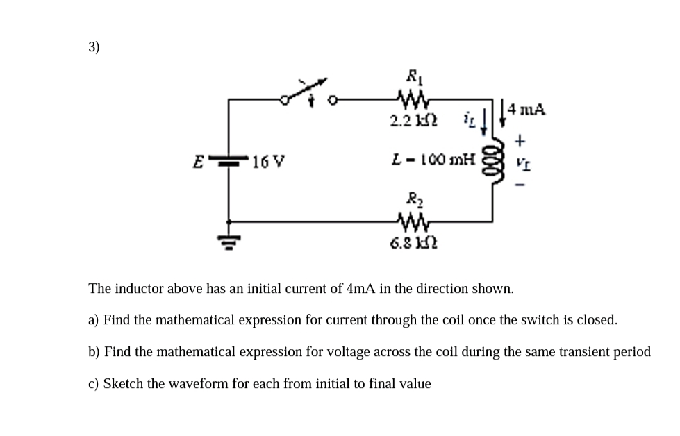 Solved The inductor above has an initial current of 4mA ﻿in | Chegg.com