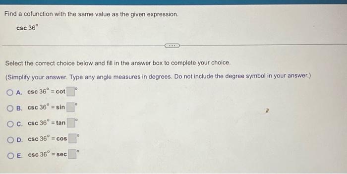 Solved Find a cofunction with the same value as the given | Chegg.com