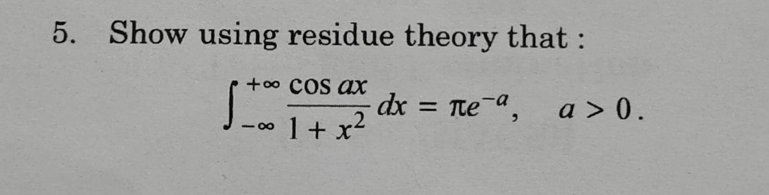 5. Show using residue theory that: | Chegg.com