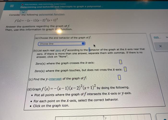 Solved Determining and behavior and intercepts to graph | Chegg.com