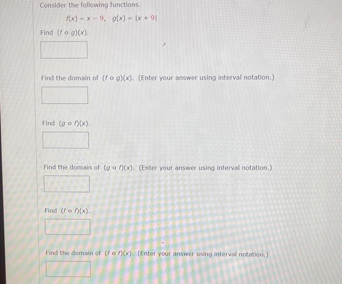 Solved Consider the following functions. f(x)=x−9,g(x)=∣x+9∣ | Chegg.com