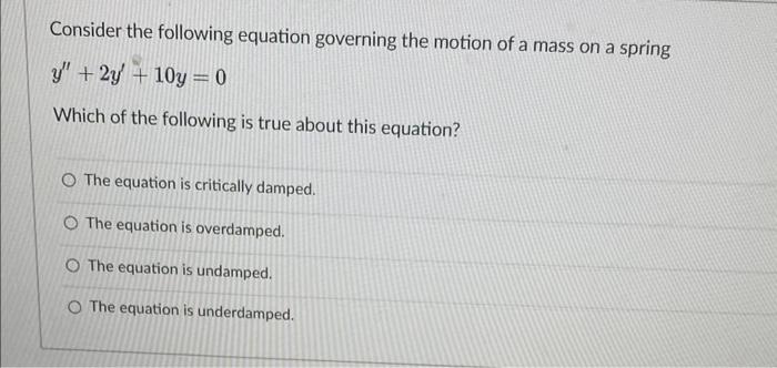 Solved Consider the following equation governing the motion | Chegg.com