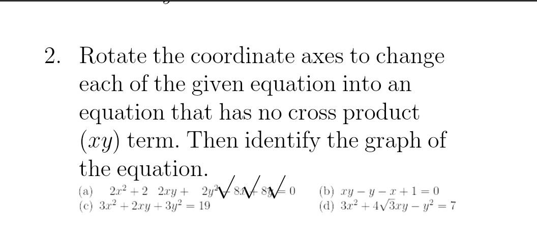 Solved Rotate the coordinate axes to change each of the | Chegg.com