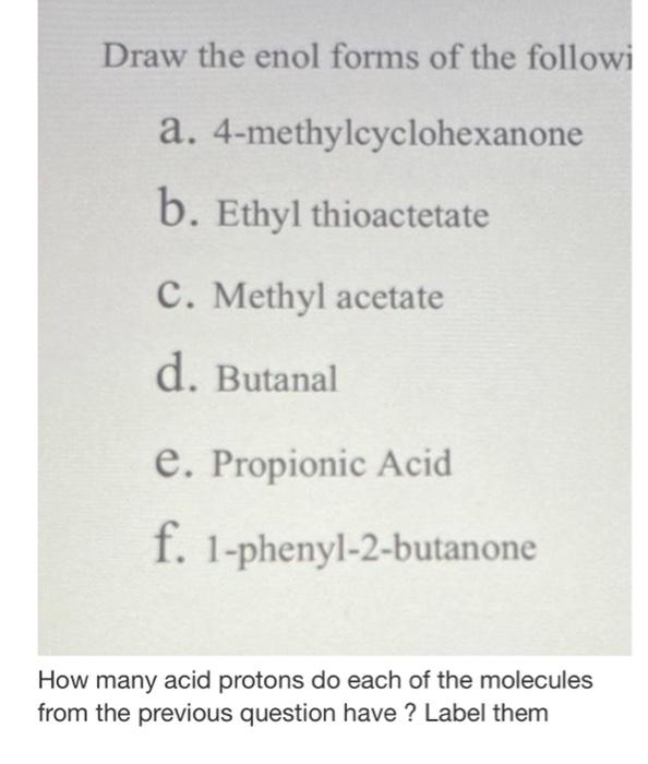 Solved Draw the enol forms of the follow a. | Chegg.com