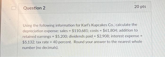 Solved Using the following information for Karl's Kupcakes | Chegg.com