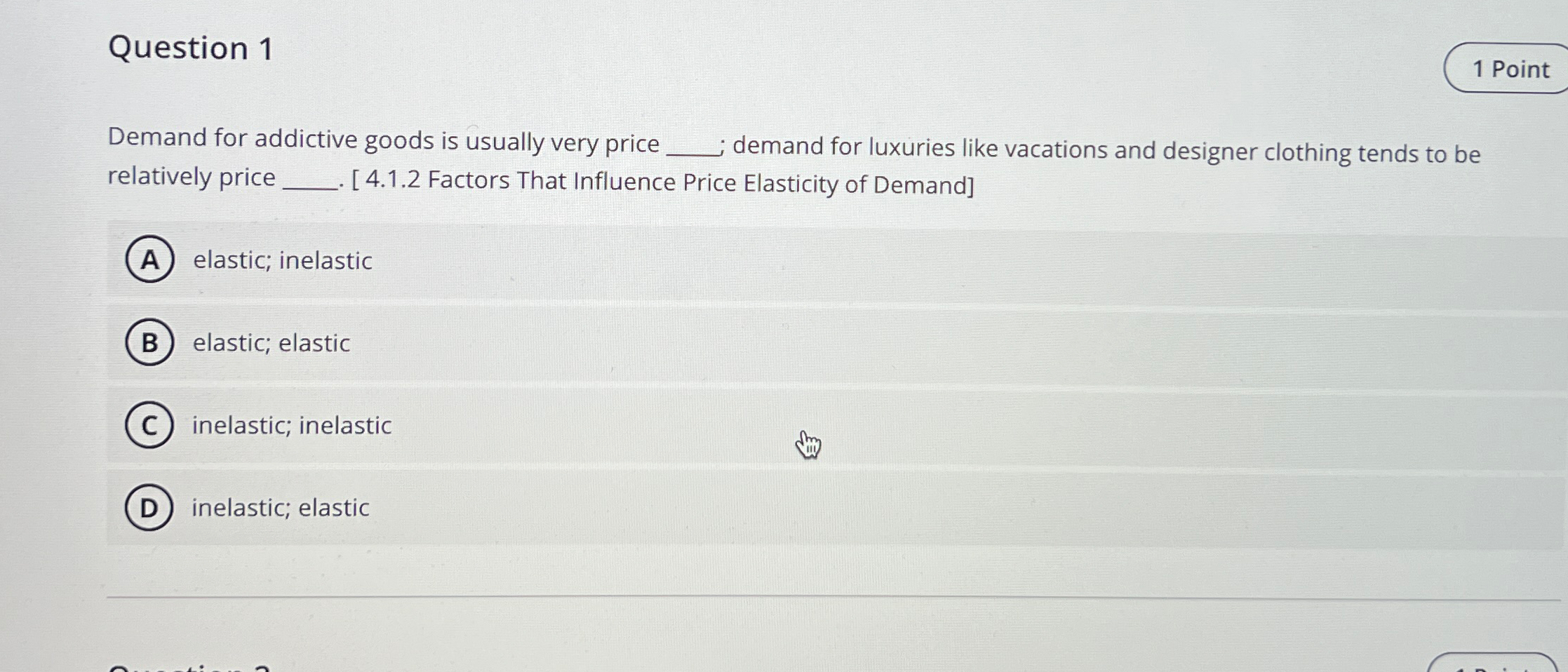 Solved Question 11 ﻿PointDemand for addictive goods is | Chegg.com