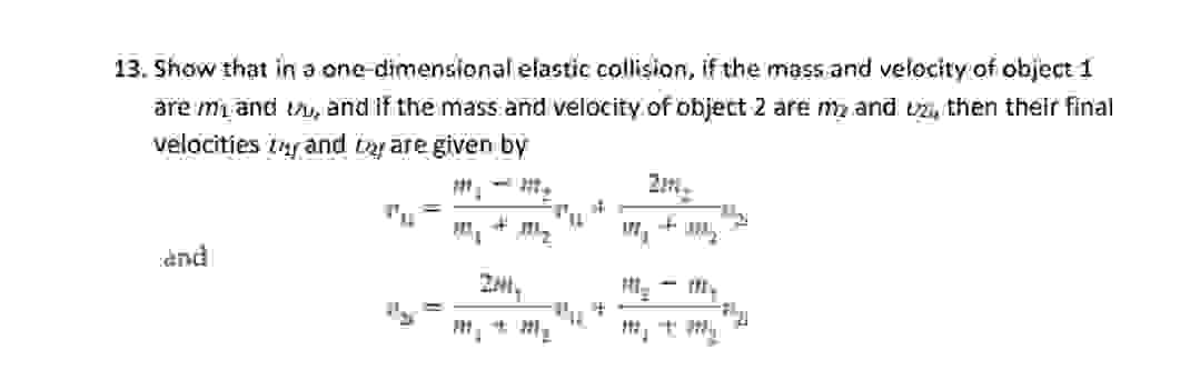 Solved Show that in o one-dimensional elastic collision, if | Chegg.com