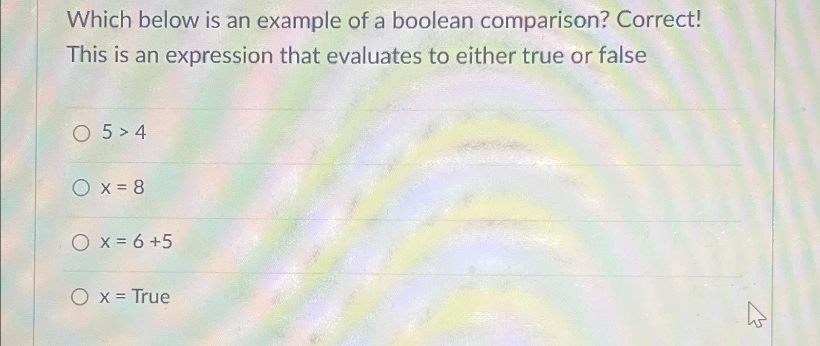Solved Which below is an example of a boolean comparison? | Chegg.com