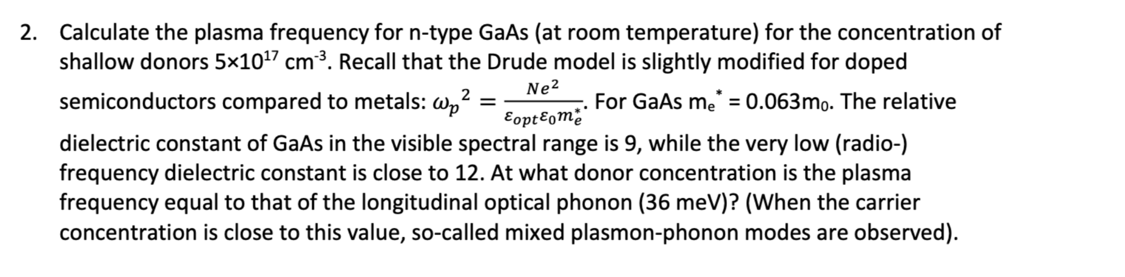 Solved Calculate the plasma frequency for n-type GaAs (at | Chegg.com