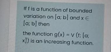 Solved iffis a function of bounded variation on (a; b) and | Chegg.com