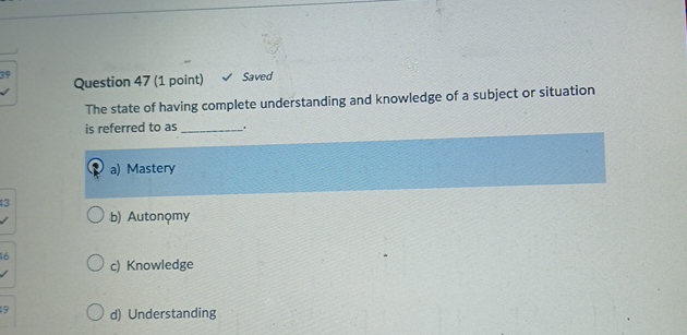Solved Question 47 (1 ﻿point) ﻿SavedThe state of having | Chegg.com