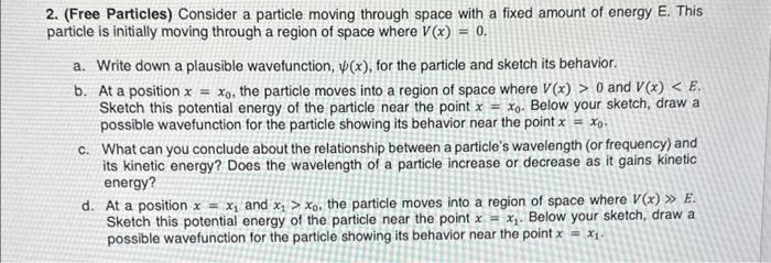 Solved 2. (Free Particles) Consider a particle moving | Chegg.com