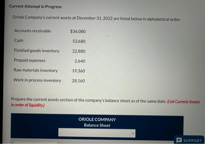 Solved Current Attempt in Progress Oriole Company's current | Chegg.com