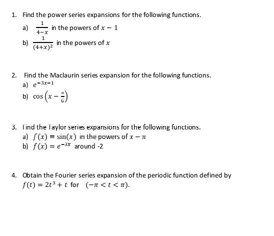 Solved 1. Find the power series expansions for the following | Chegg.com
