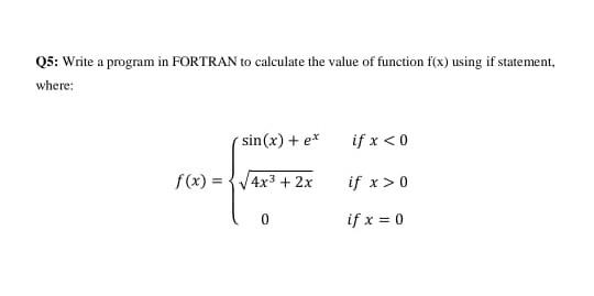 Solved Q5 Write A Program In Fortran To Calculate The Value