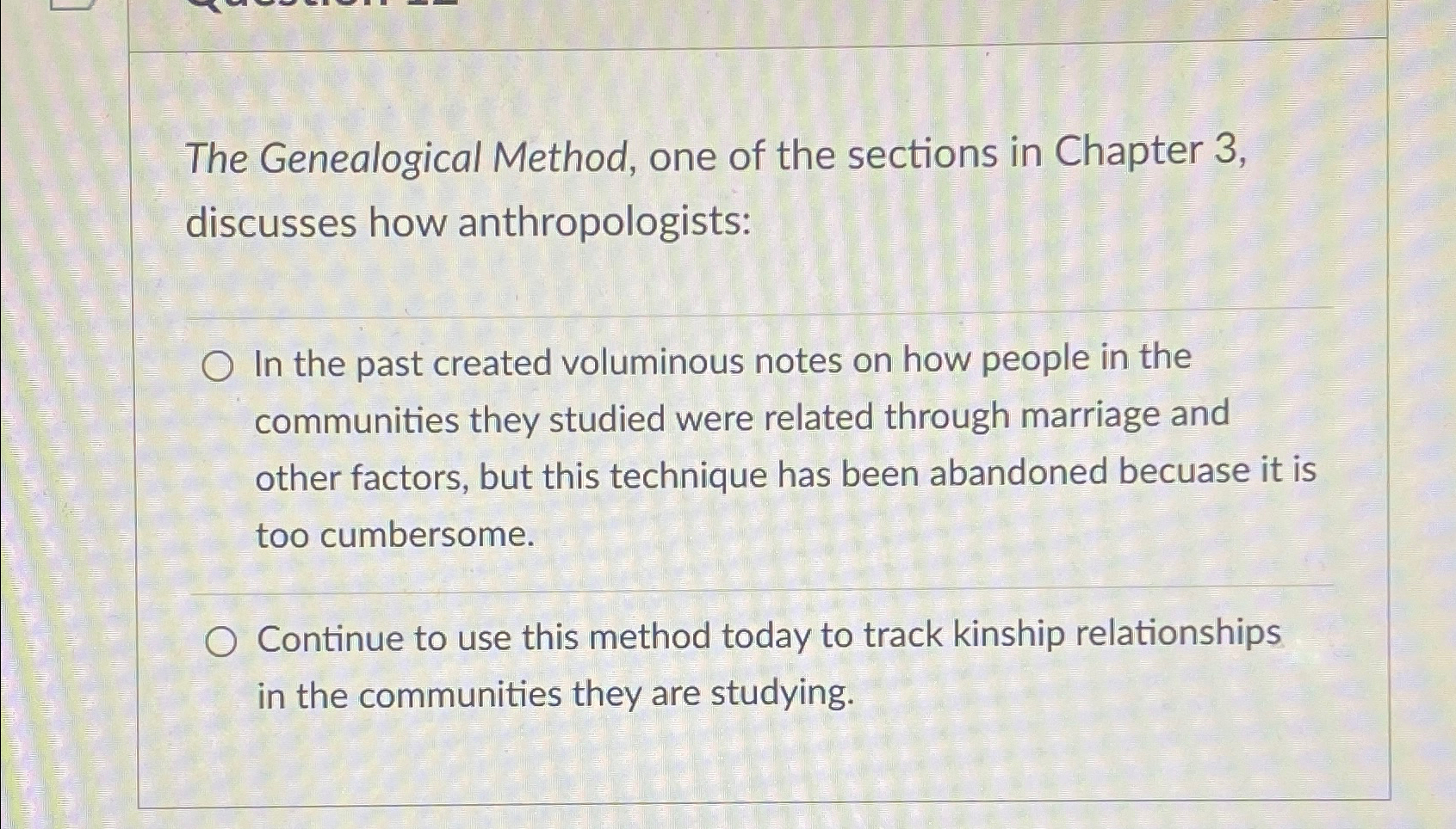 Solved The Genealogical Method, one of the sections in | Chegg.com