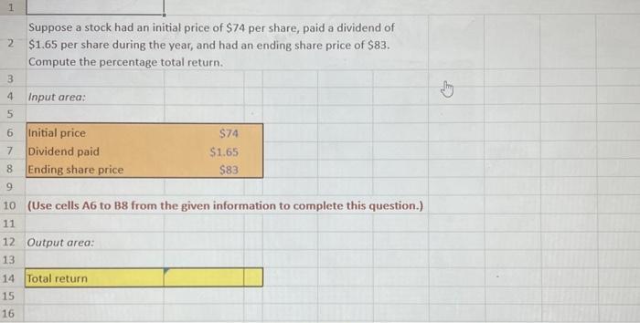 Solved (Use cells A6 to B7 from the given information to | Chegg.com