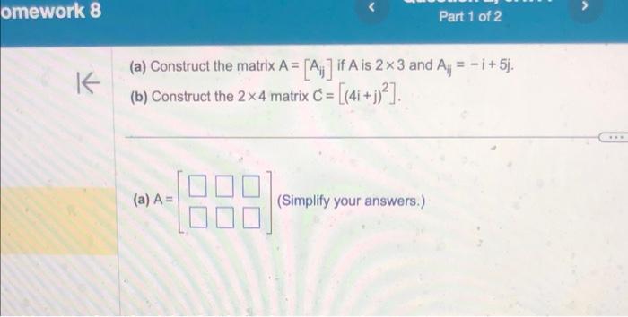 Solved (a) Construct the matrix A=[Aij] if A is 2×3 and | Chegg.com