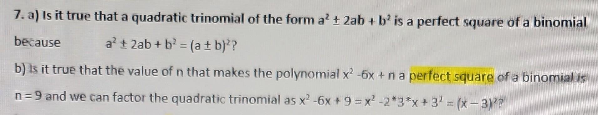 Solved 7 A Is It True That A Quadratic Trinomial Of The