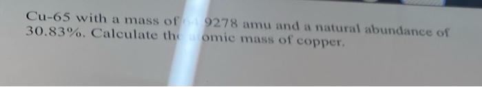 Solved 5) Copper has two naturally occurring isotopes: Cu-63 | Chegg.com