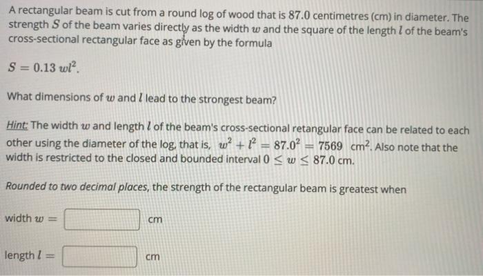 Solved A rectangular beam is cut from a round log of wood | Chegg.com