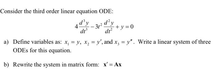 Solved Consider the third order linear equation ODE: dạy dt | Chegg.com
