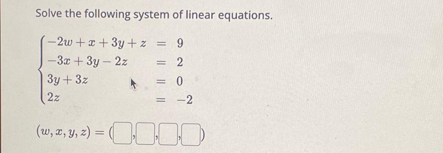 Solved Solve the following system of linear equations. | Chegg.com