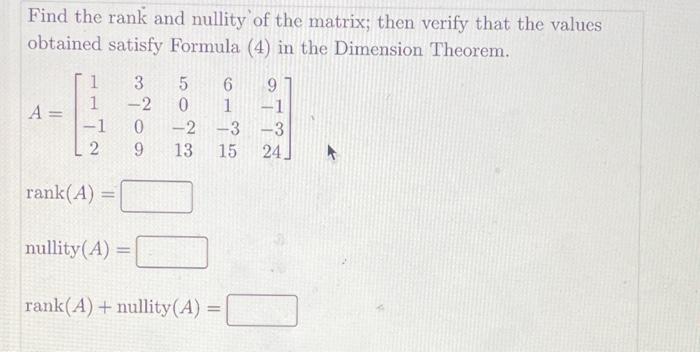 Solved Find the rank and nullity of the matrix; then verify | Chegg.com