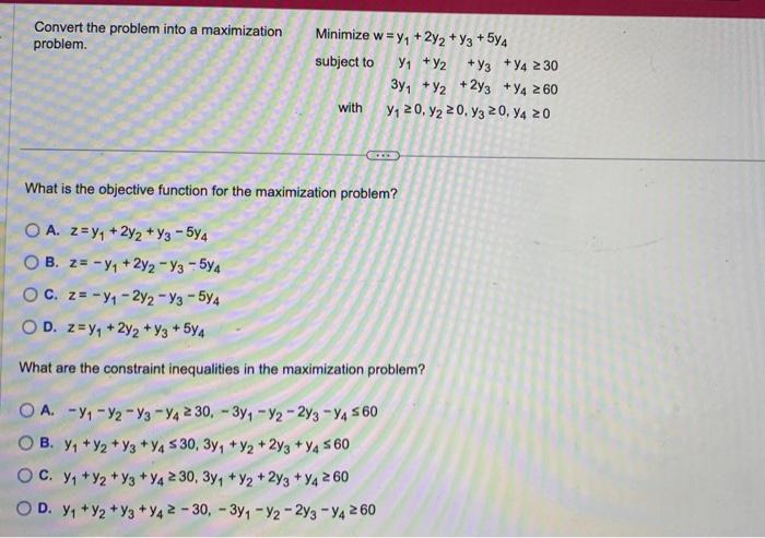 Solved Convert the problem into a maximization Minimize | Chegg.com