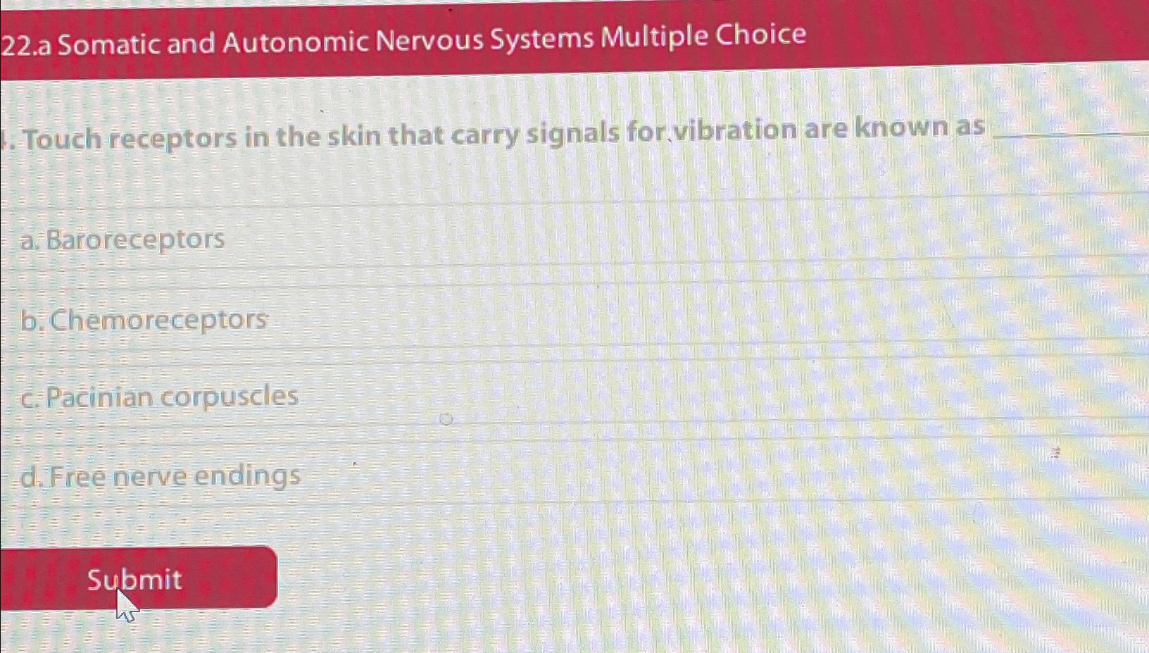 Solved 22.a Somatic and Autonomic Nervous Systems Multiple | Chegg.com