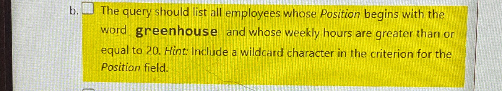 Solved b. ﻿The query should list all employees whose | Chegg.com