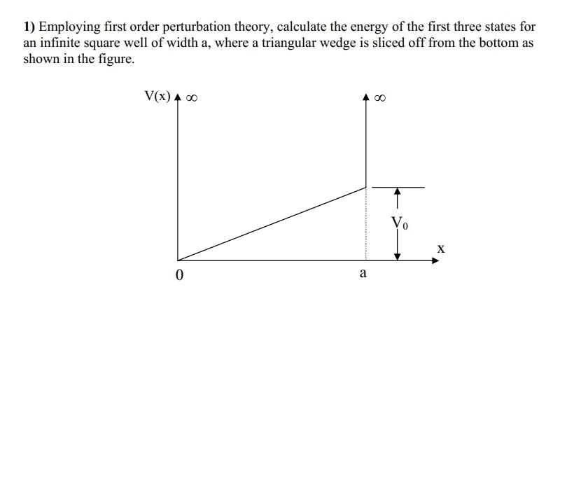 Solved 1 Employing First Order Perturbation Theory