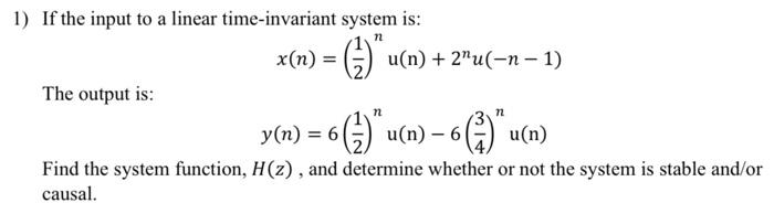 Solved 1) If the input to a linear time-invariant system is: | Chegg.com