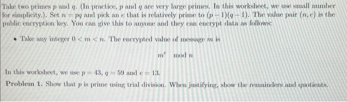 Solved Thke two primes p and q. (In practice, p and q are | Chegg.com