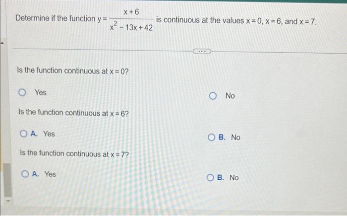 Solved Determine if the function y=x2−13x+42x+6 is | Chegg.com