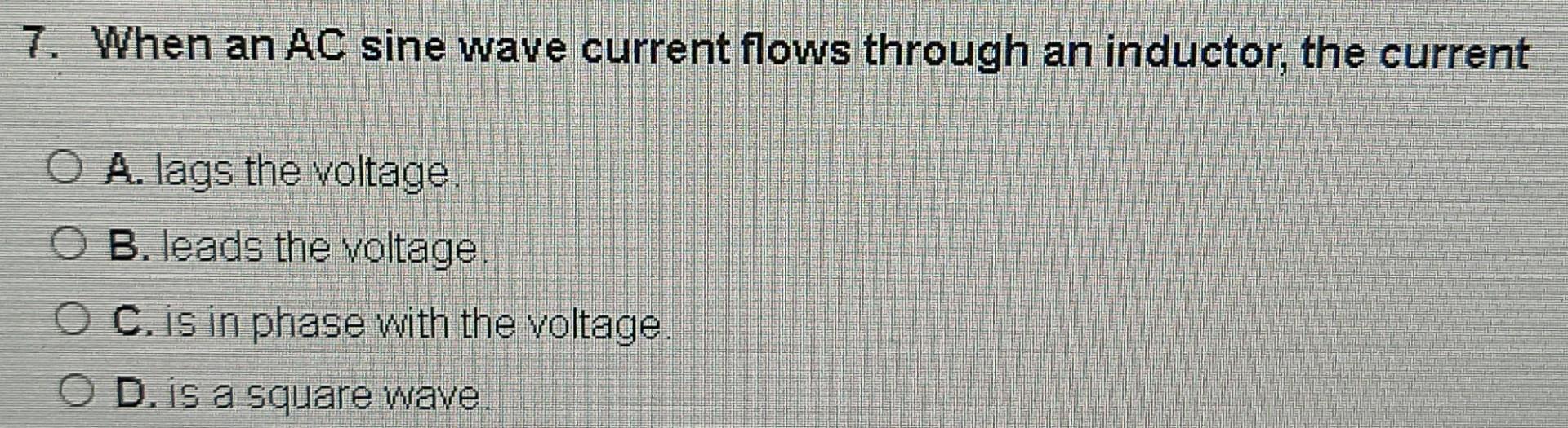 Solved 7. When an AC sine wave current flows through an | Chegg.com