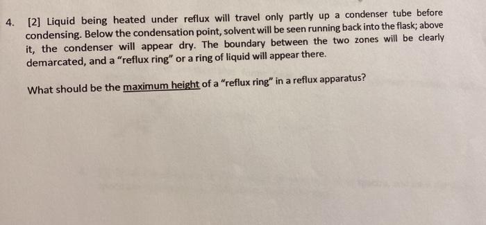 Solved 4. [2] Liquid being heated under reflux will travel | Chegg.com