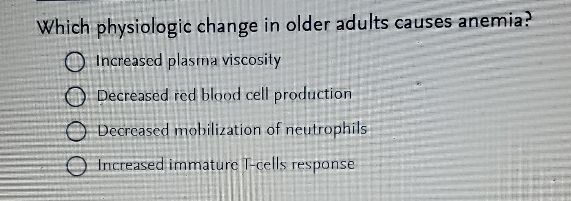 Solved Which physiologic change in older adults causes | Chegg.com