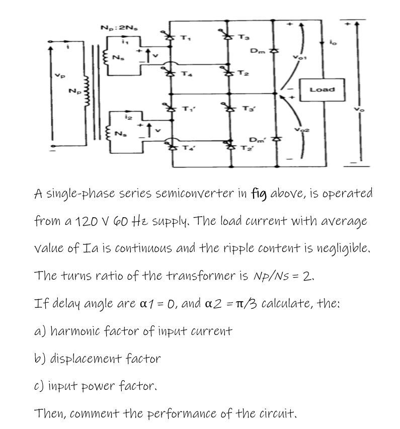 Solved A single-phase series semiconverter in fig above, is | Chegg.com