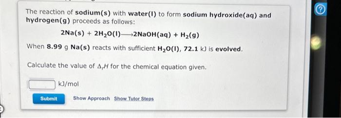 Solved The reaction of sodium(s) with water(1) to form | Chegg.com