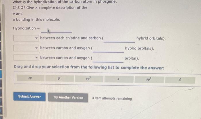 Solved What is the hybridization of the carbon atom In | Chegg.com