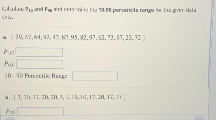 Solved Calculate P10 and P90 and determine the 10-90 | Chegg.com