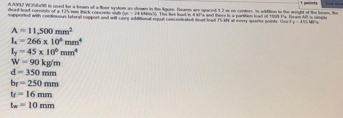 Solved 1 points AA992 W350x90 is used for a beam of a floor | Chegg.com