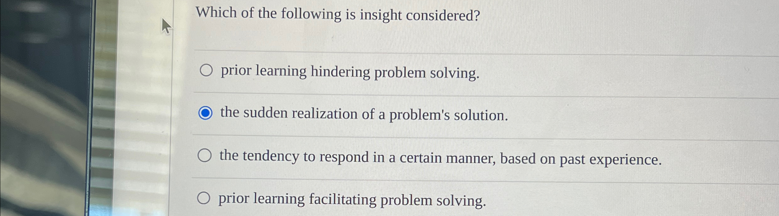 Solved Which of the following is insight considered?prior | Chegg.com