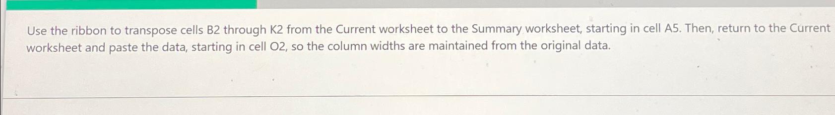 Solved Use the ribbon to transpose cells B2 ﻿through K2 | Chegg.com
