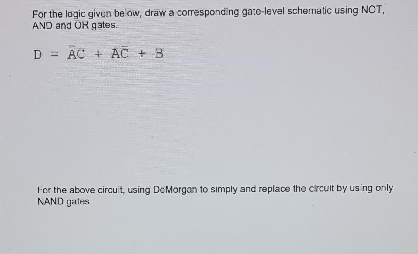 Solved For the logic given below, draw a corresponding | Chegg.com