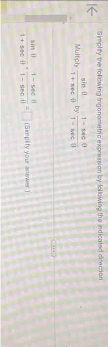 Solved Simplify the following trigonometric expression by | Chegg.com