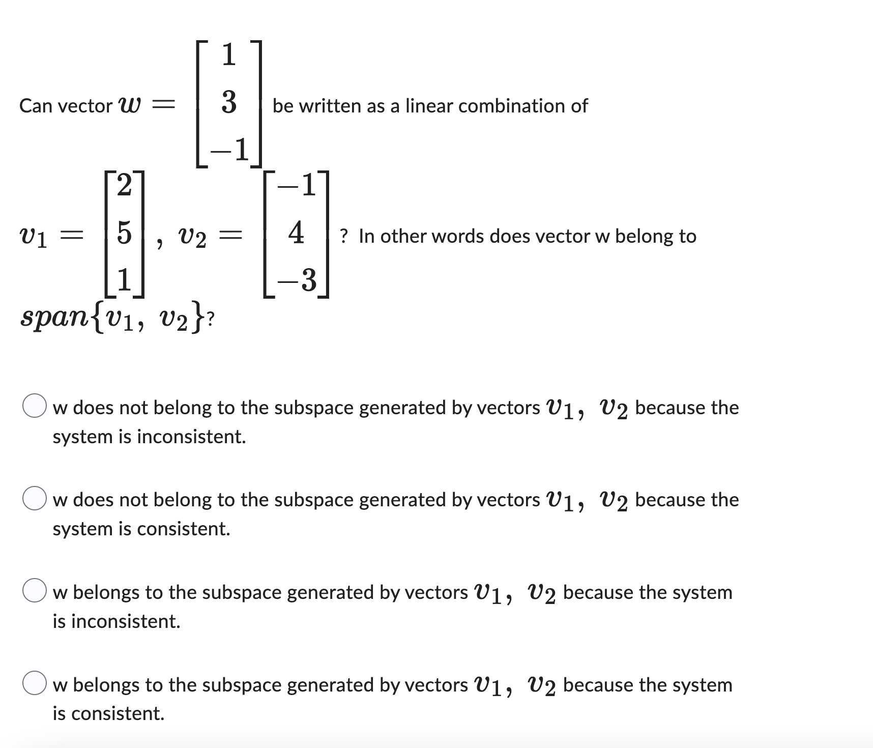 Solved Can Vector W [13 1] ﻿be Written As A Linear