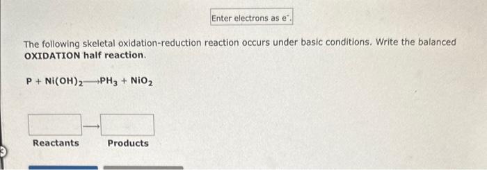 Solved The following skeletal oxidation-reduction reaction | Chegg.com