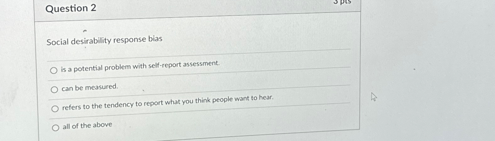 Solved Question 2Social desirability response biasis a | Chegg.com